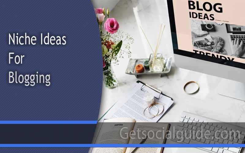 Niche Ideas for Blogging - Busystreet Marketing
